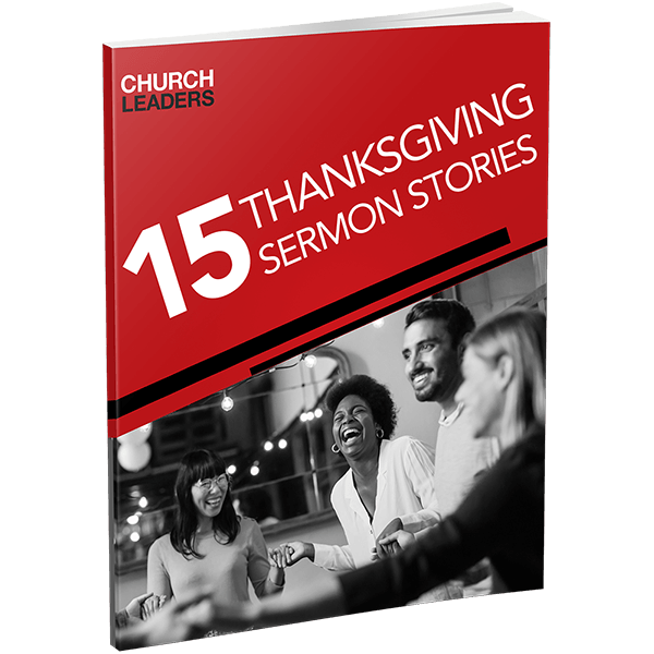 15 Sermon Stories on Thankfulness – ChurchLeaders