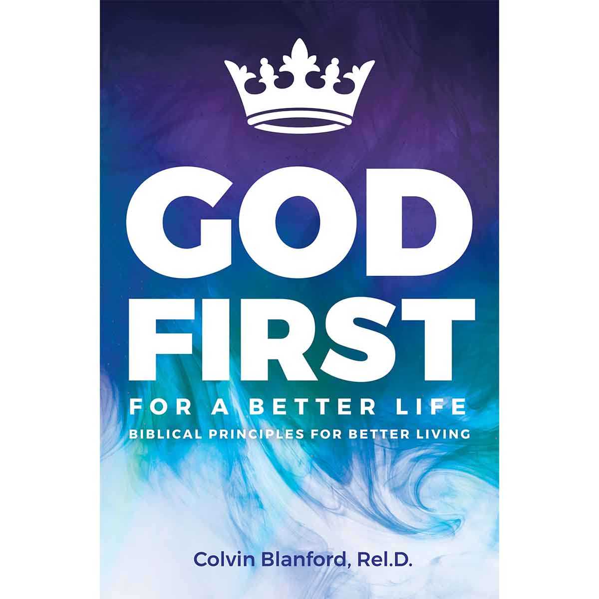 God First for a Better Life – ChurchLeaders