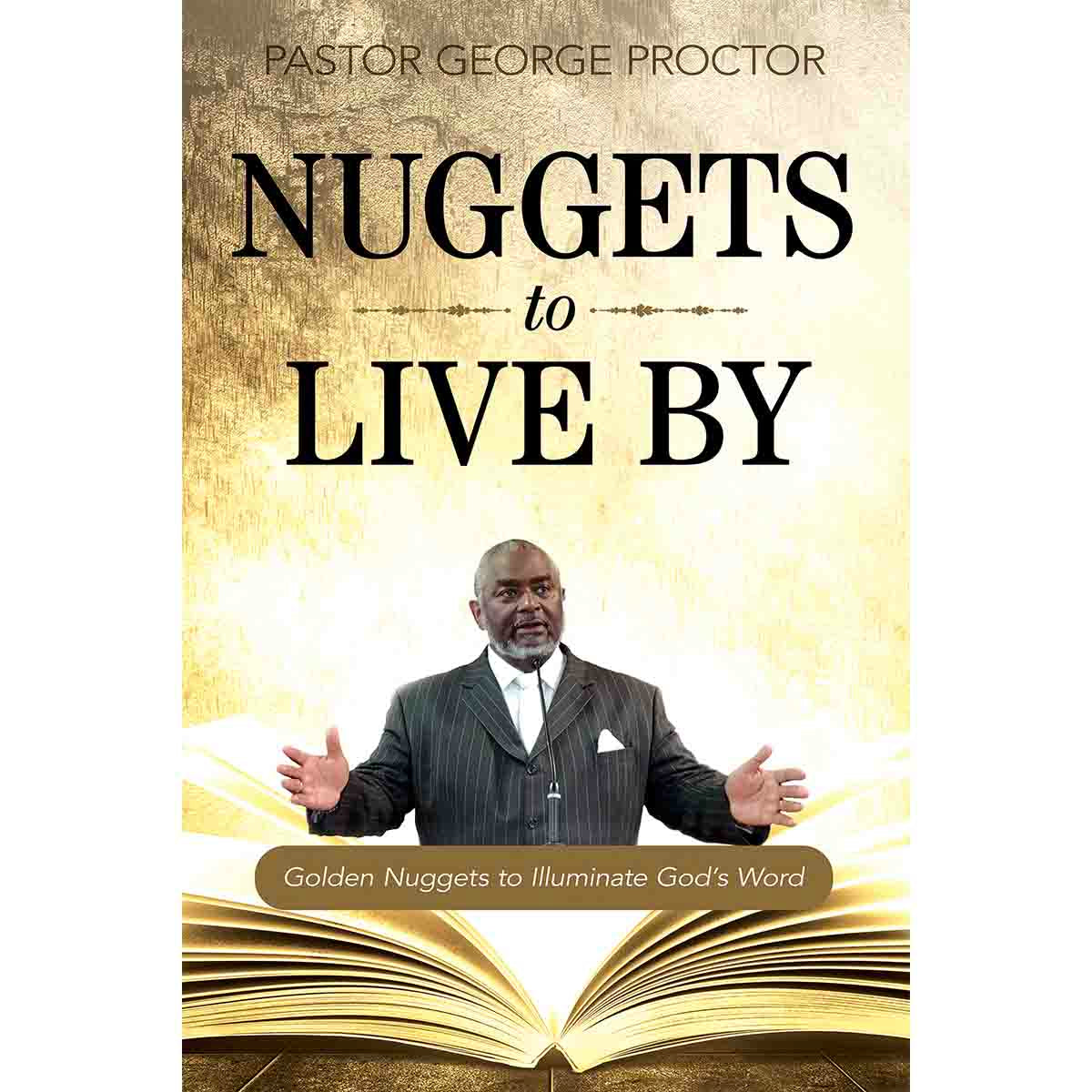 Nuggets to Live by: Golden Nuggets to Illuminate God's Word – ChurchLeaders